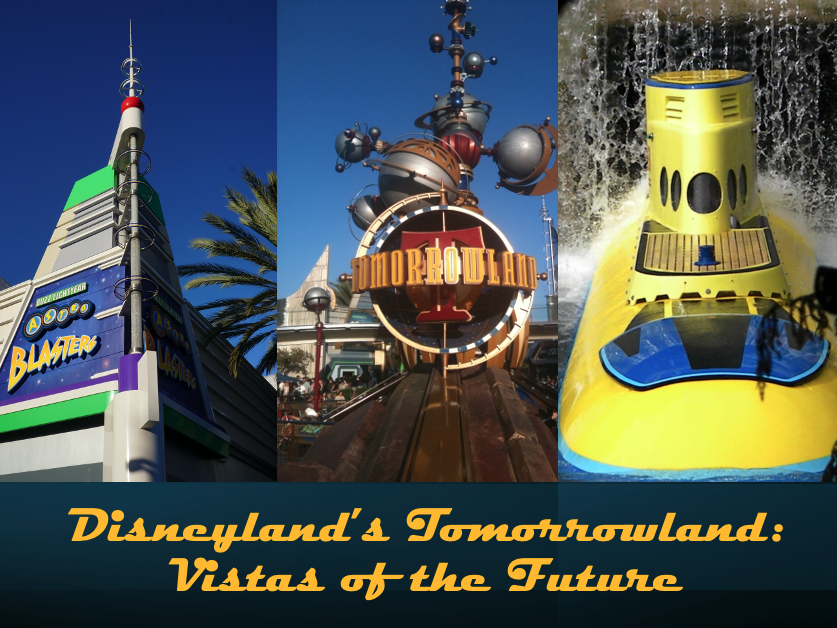 Disneyland’s Tomorrowland: Vistas of the Future – Disney Insights
